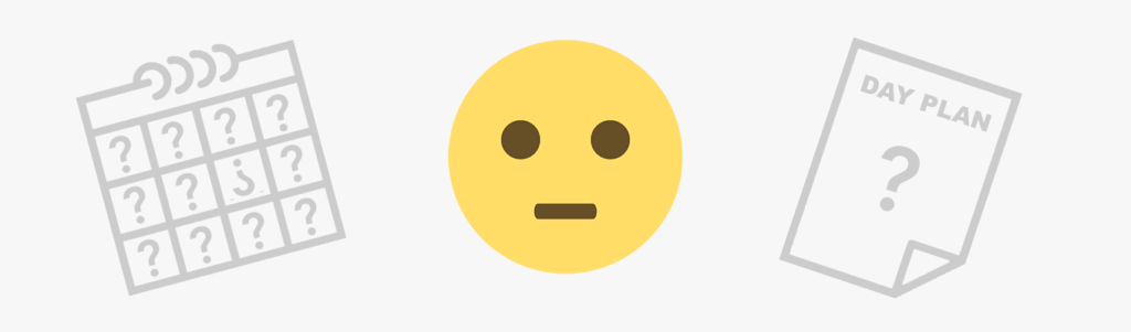 How to plan your days when each day is different and unpredictable ...